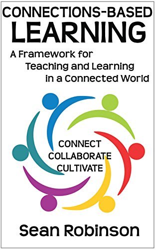 Connections-based Learning: A Framework for Teaching and Learning in a ...