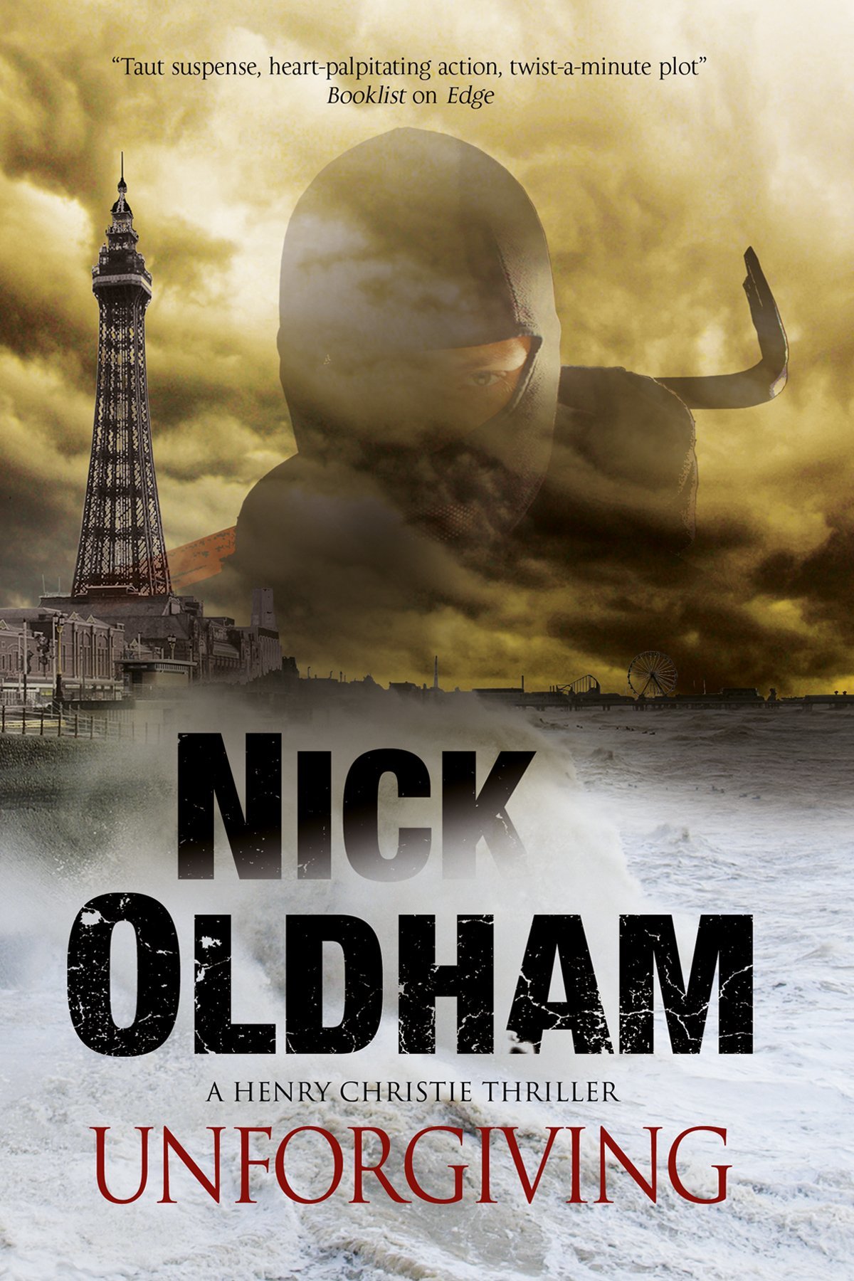 Unforgiving (Henry Christie #23) by Nick Oldham | Goodreads