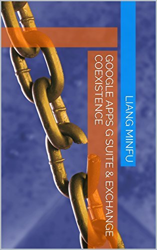 Google Apps G Suite & Exchange Coexistence by Liang Minfu | Goodreads