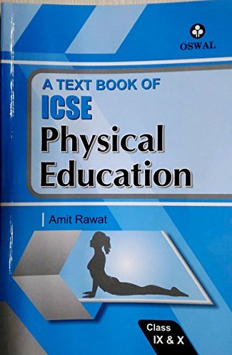 Text Book of ICSE Physical Education Class IX & X by Amit Rawat | Goodreads