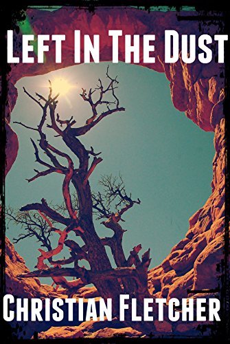 Left in the Dust (Leftovers #8) by Christian Fletcher | Goodreads