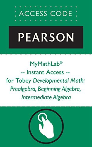 MyMathLab® with eBook -- Instant Access -- for MML eCourse Tobey ...