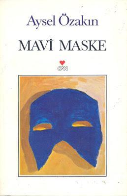 Mavi Maske by Aysel Özakın Ingham | Goodreads
