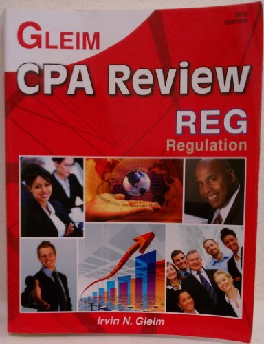 Gleim CPA Review REG Regulation 2010 Edition by Irvin N. Gleim | Goodreads