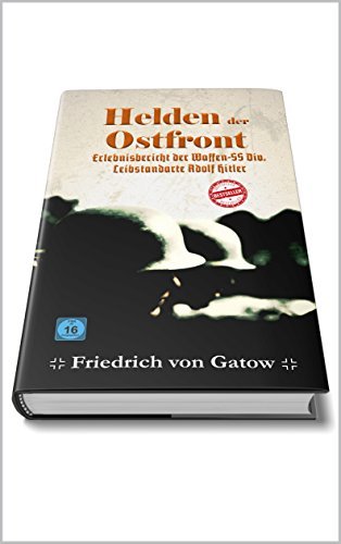 Helden der Ostfront Erlebnisbericht der Waffen SS Division ...