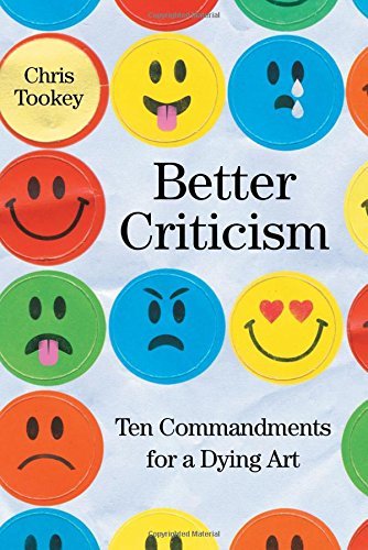 Better Criticism: Ten Commandments for a dying Art by Christopher ...