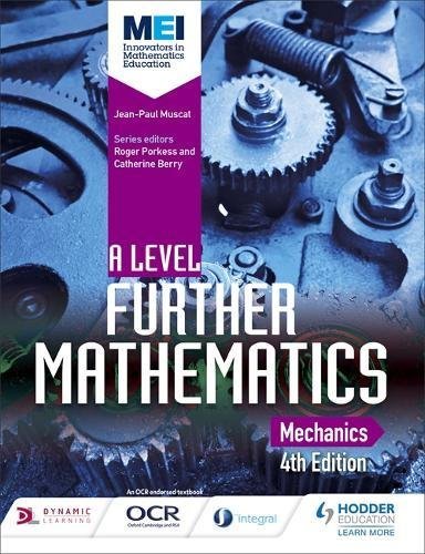 MEI A Level Further Mathematics Mechanics 4th Edition by Jean-Paul ...