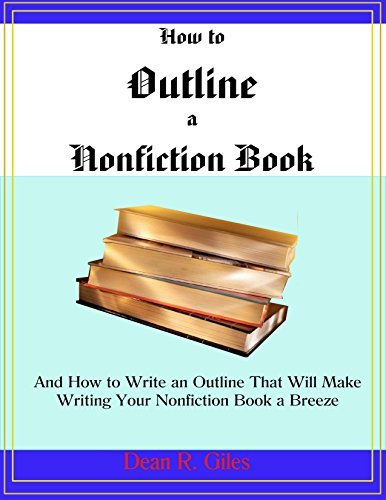 How to Outline a Nonfiction Book: Using an Outline to Make Writing Your ...