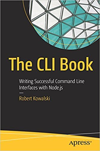 The CLI Book: Writing Successful Command Line Interfaces with Node.js ...