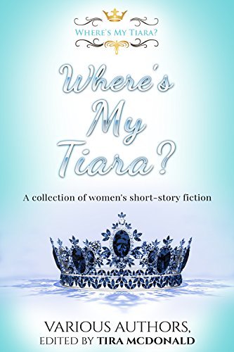 Where's My Tiara? by Tira McDonald | Goodreads