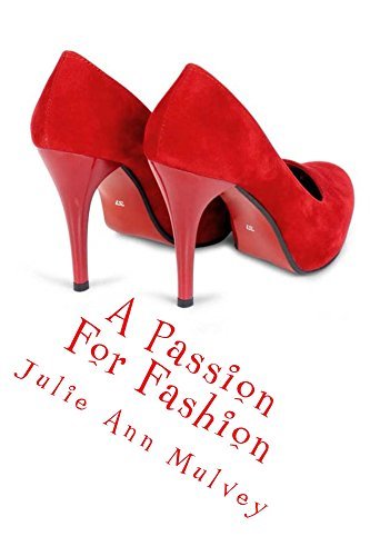 A Passion For Fashion by Julie Ann Mulvey | Goodreads