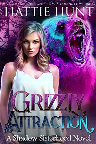 Grizzly Attraction: Whiskey Witches Universe Season 2 by Alivia Patton ...