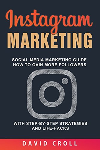 Instagram Marketing: Social Media Marketing Guide: How to Gain More ...