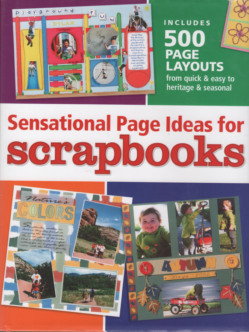 Sensational Page Ideas for Scrapbooks by Memory Makers | Goodreads