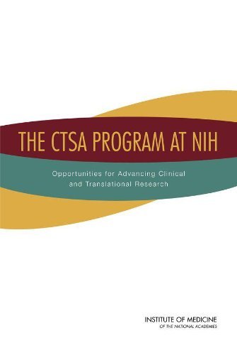 The CTSA Program at NIH: Opportunities for Advancing Clinical and ...