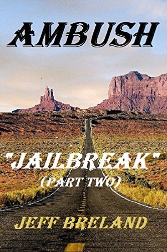 Ambush (Part Two): "Jailbreak": A six-part fast-paced crime and action ...