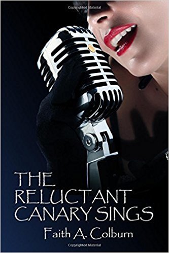 The Reluctant Canary Sings #1 by Faith A. Colburn | Goodreads