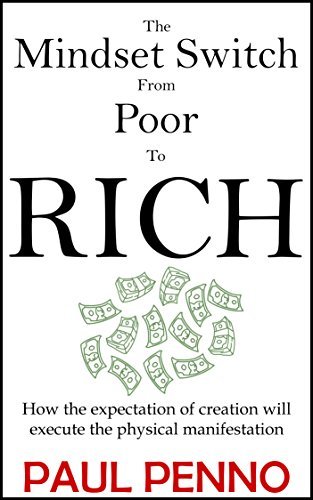 The Mindset Switch From Poor To Rich: How expectation of the creation ...