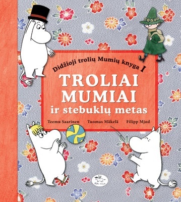 Troliai Mumiai ir stebuklų metas by Teemu Saarinen | Goodreads