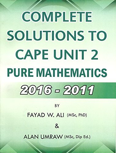 Complete solutions to CAPE U2 Pure Mathematics by Fayad W. Ali | Goodreads