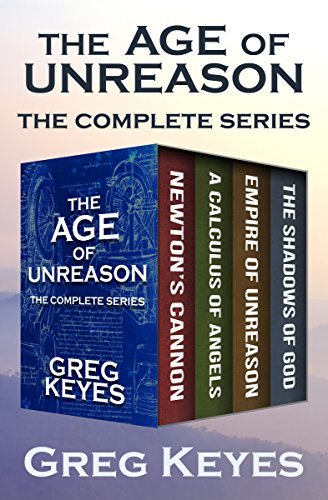 The Age of Unreason: The Complete Series by Greg Keyes | Goodreads