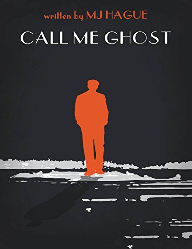 Call Me Ghost by M.J. Hague | Goodreads