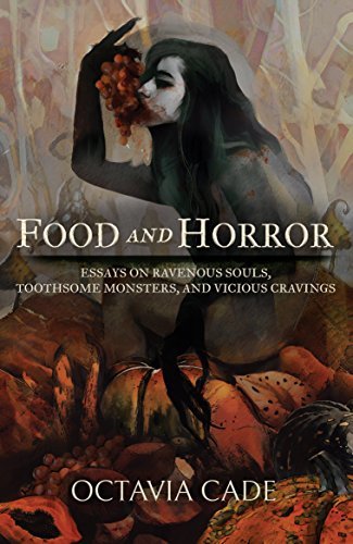 Food and Horror: Essays on Ravenous Souls, Toothsome Monsters, and ...