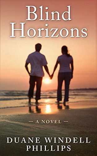 Blind Horizons by Duane Windell Phillips | Goodreads