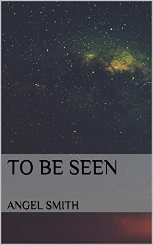 To Be Seen by Angel Smith | Goodreads