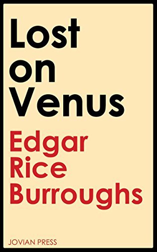 Lost on Venus by Edgar Rice Burroughs | Goodreads