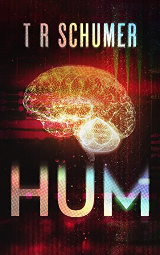 Hum by T.R. Schumer | Goodreads