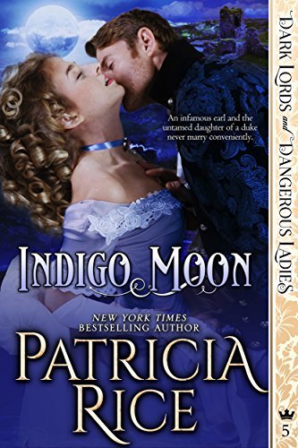 Indigo Moon (Dark Lords and Dangerous Ladies #5) by Patricia Rice ...