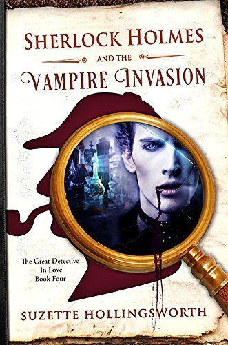 Sherlock Holmes and the Vampire Invasion by Suzette Hollingsworth ...