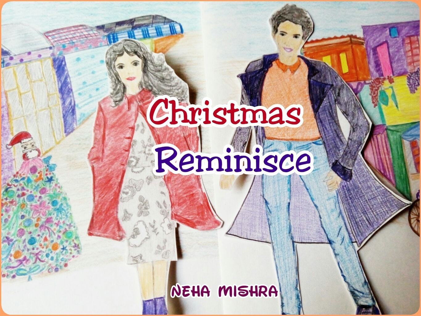 Christmas Reminisce by Neha Mishra | Goodreads