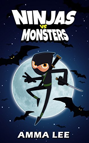Ninjas vs. Monsters by Amma Lee | Goodreads