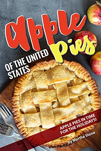 Apple Pies of the United States: Apple Pies in Time for the Holidays ...