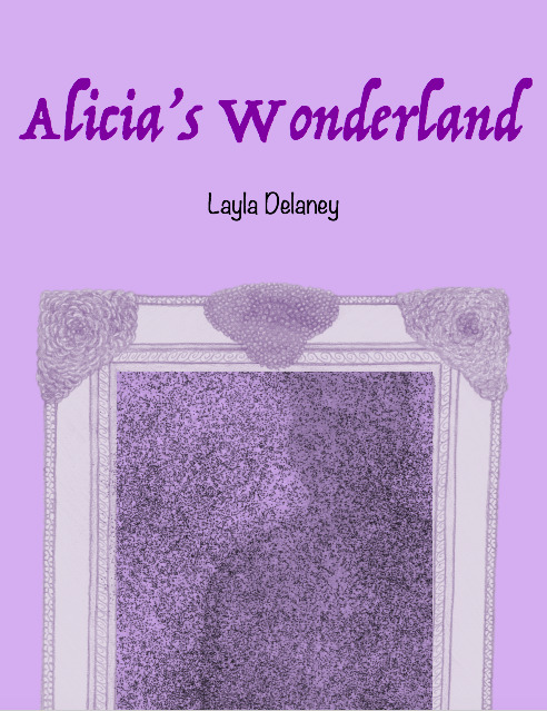 Alicia's Wonderland by Layla Delaney | Goodreads