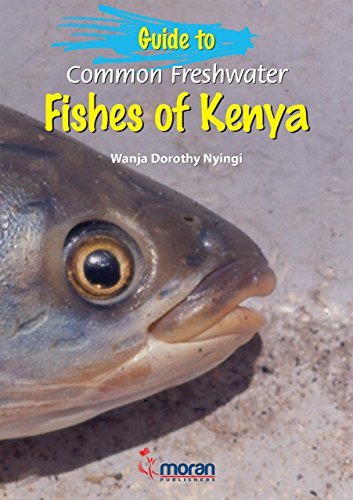 Guide to Common Freshwater Fishes of Kenya by Wanja Dorothy Nyingi ...