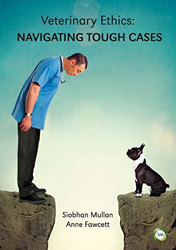 Veterinary Ethics: Navigating Tough Cases by Siobhan Mullan | Goodreads
