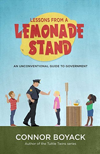 Lessons from a Lemonade Stand: An Unconventional Guide to Government by ...
