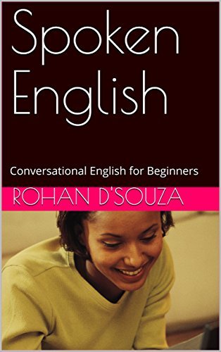 Spoken English: Conversational English for Beginners by Rohan D'Souza ...