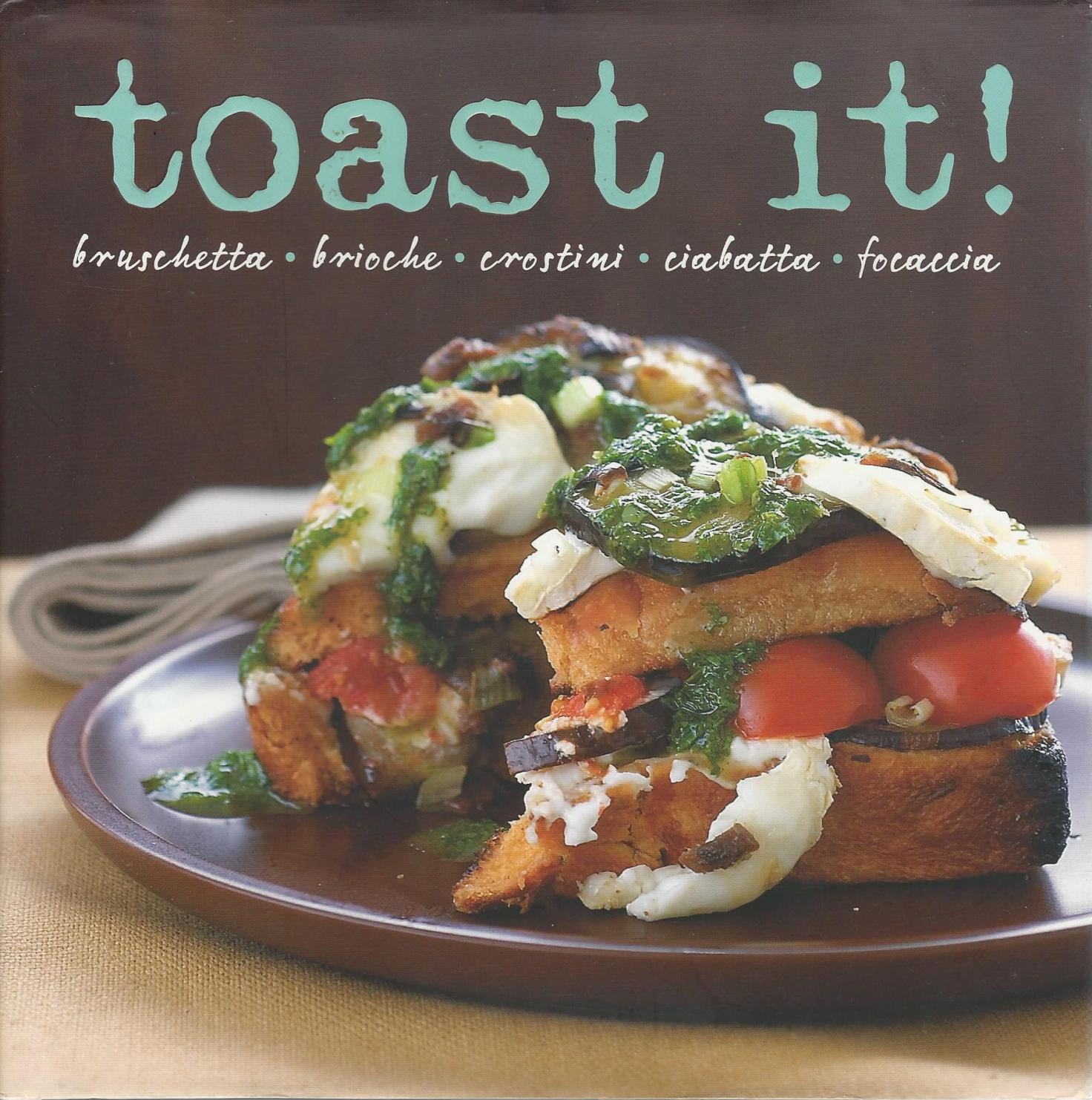 Toast It! (Gourmet Collection) by Love Food | Goodreads