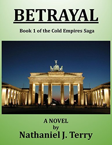 Betrayal: Book One of the Cold Empires Saga by Nathaniel Terry | Goodreads