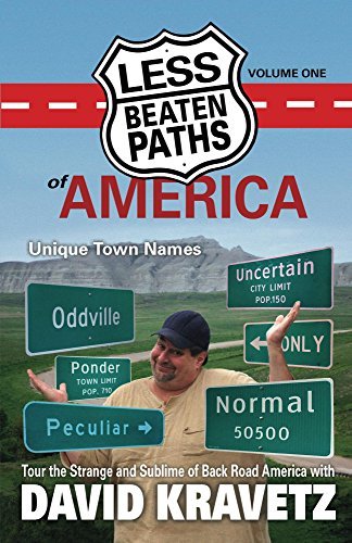 Less Beaten Paths Of America Unique Town Names By David Kravetz less-beaten-paths-of-america-unique-town-names-by-david-kravetz