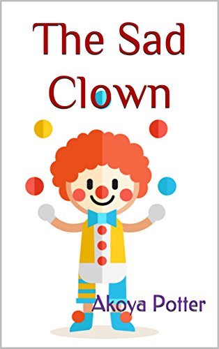 The Sad Clown by Akoya Potter | Goodreads