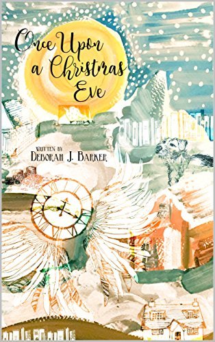 Once Upon a Christmas Eve: A Christmas Mystery by Deborah J. Barker ...