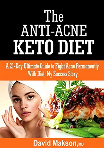 The Anti-Acne Keto Diets: A 21-Ultimate Guide To Fight Acne Permanently ...