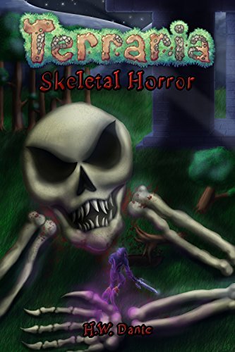 Terraria: Skeletal Horror (Legends Book 3) by H.W. Dante | Goodreads