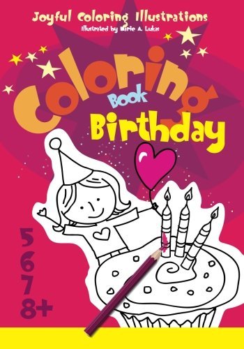 Coloring Book Birthday: Joyful Coloring Illustrations by Marie A. Lukas ...