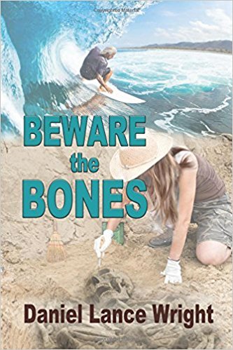 Beware the Bones by Daniel Lance Wright | Goodreads